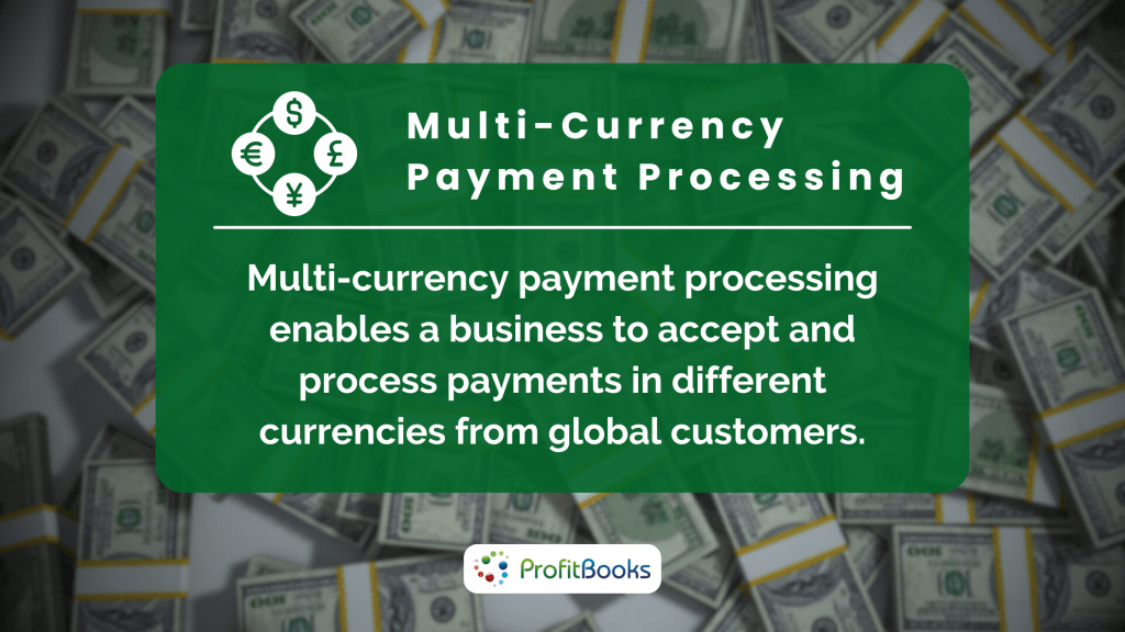 Multi-Currency Payment Processing - ProfitBooks.net