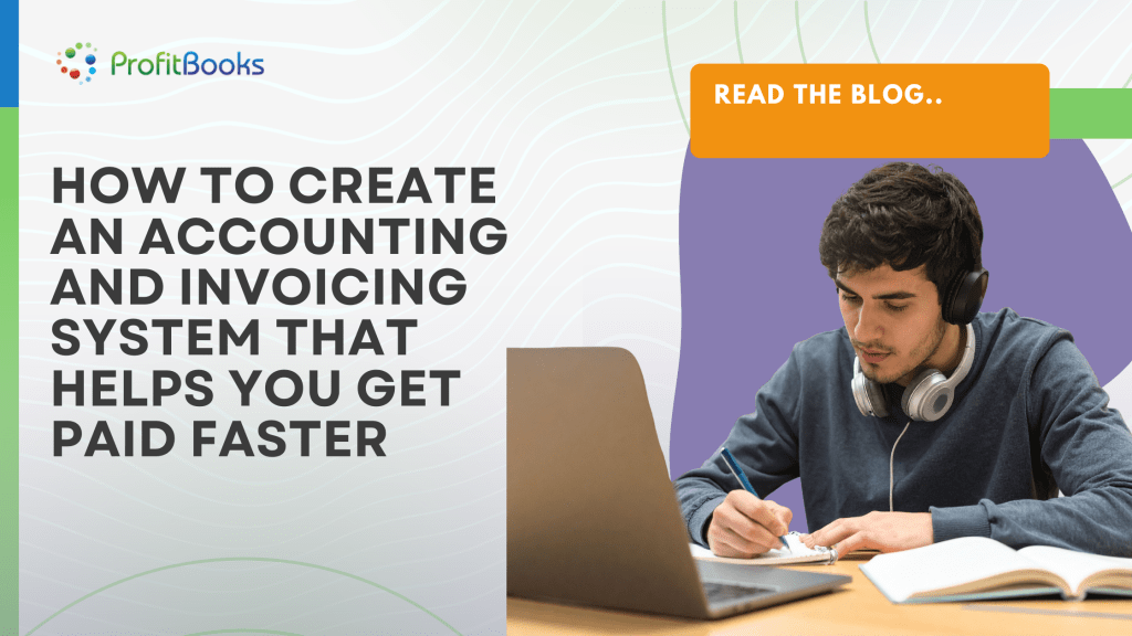 How To Create An Accounting And Invoicing System