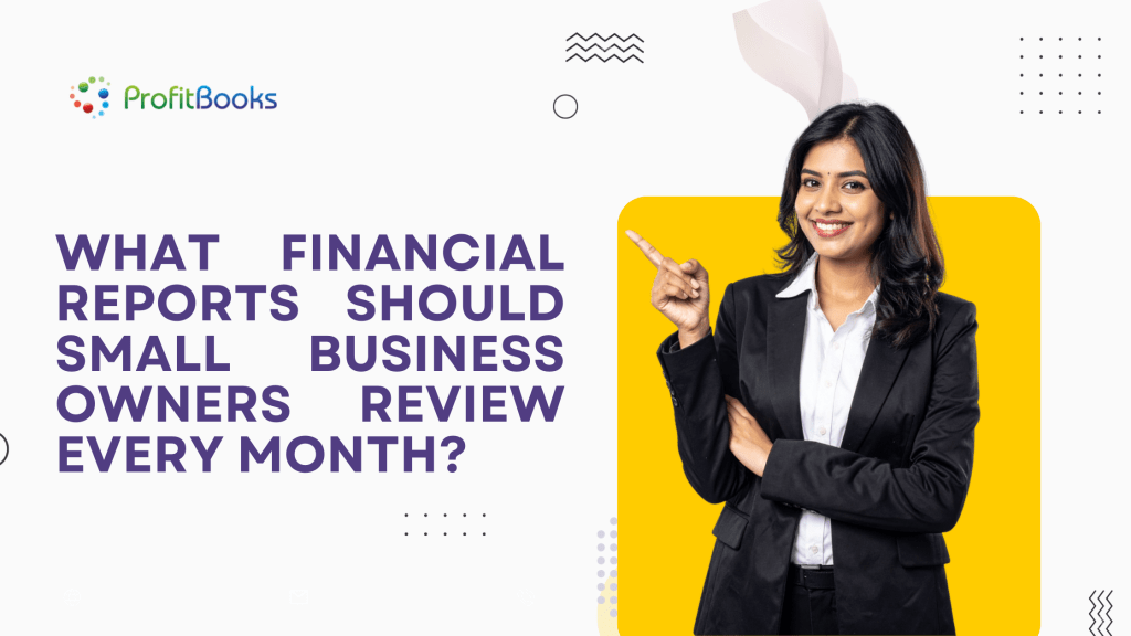 What Financial Reports Should Small Business Owners Review?
